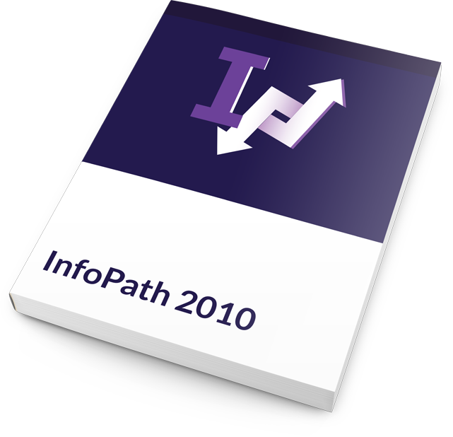 Microsoft InfoPath Designer 2010 | Foundation Training Materials Courseware